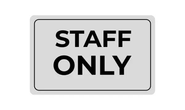 7,275,735 Staff only sign Vector Images | Depositphotos