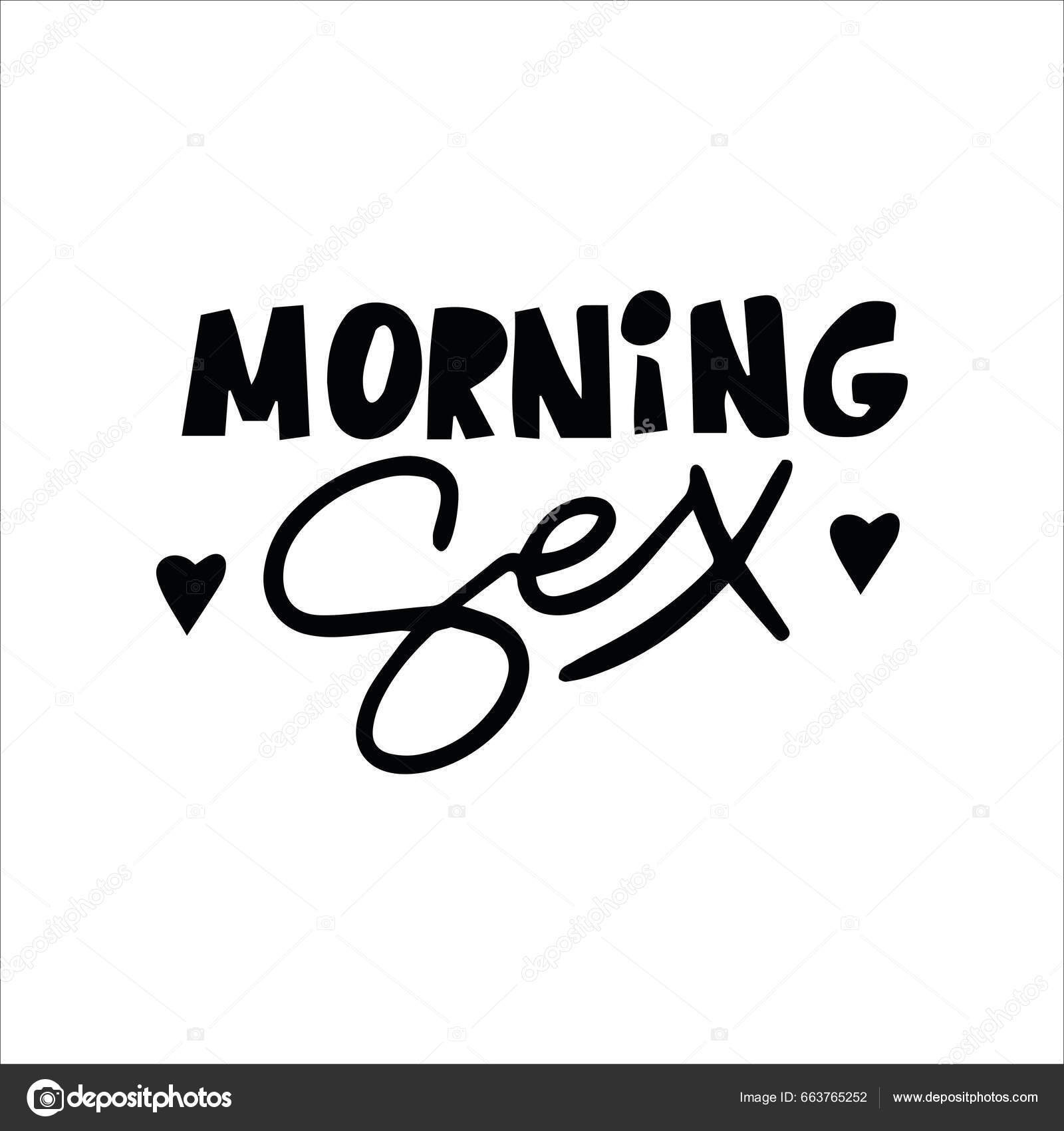 Motivational Phrase Morning Sex Postcards Posters Stickers Etc Stock