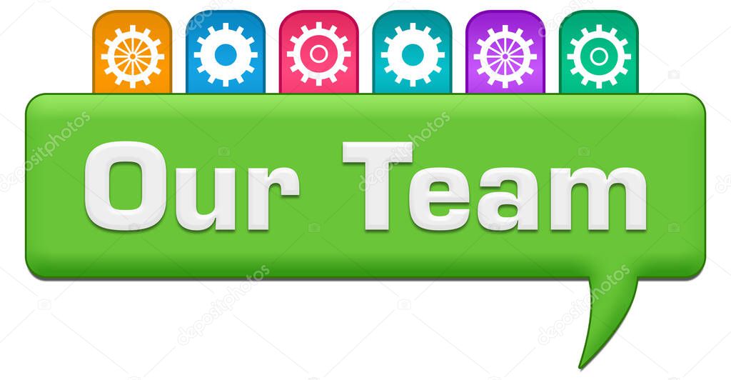 Our Team concept image with text and gear symbols. 2023