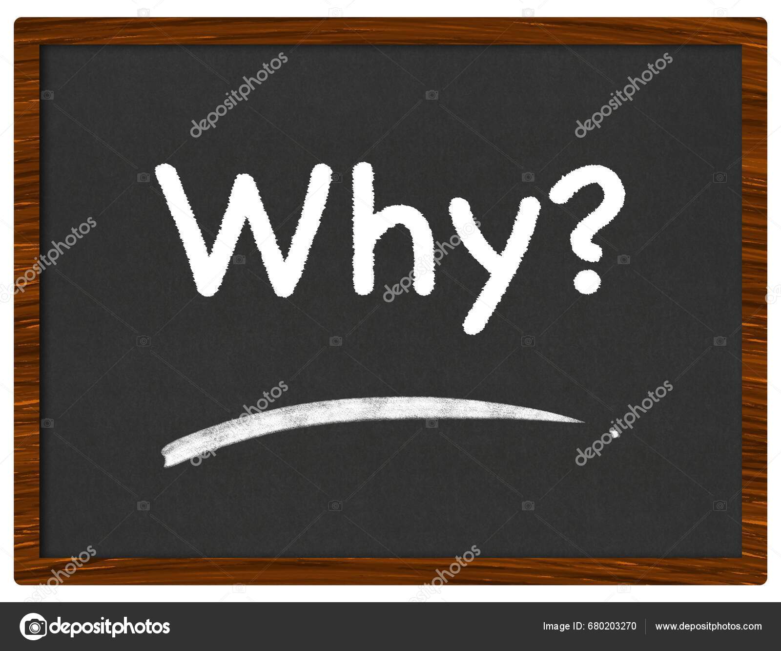 Why Text Written Blackboard Chalk — Stock Photo © ileezhun #680203270