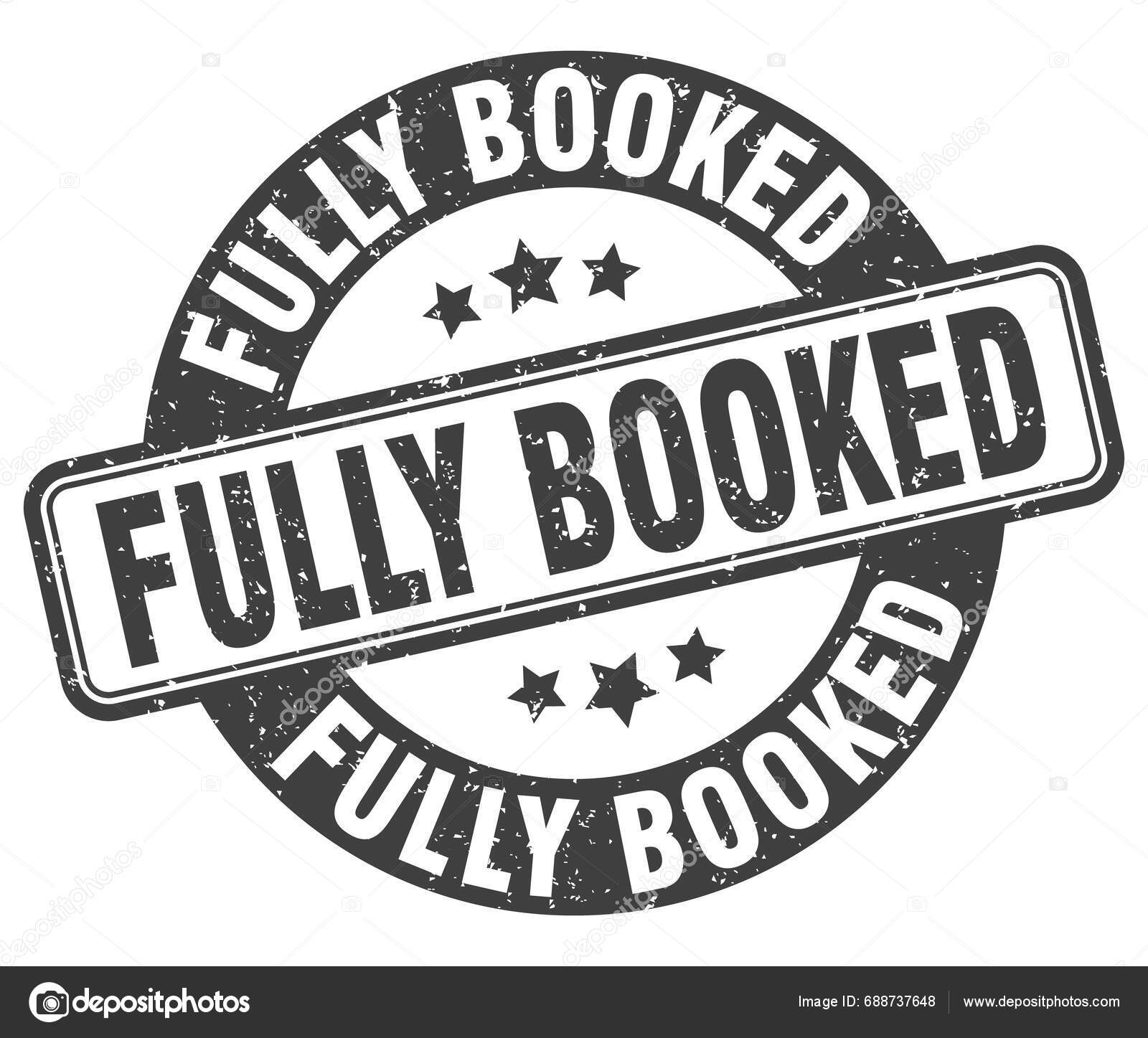 Fully Booked Stamp Fully Booked Sign Grunge Label Stock Vector by ... Fully Booked Stamp Fully Booked Sign Grunge Label Stock Vector by ...