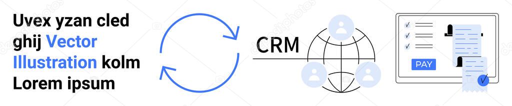 Flechas circulares, red de globo CRM con iconos de usuario, y la interfaz de pago. Ideal para el ...