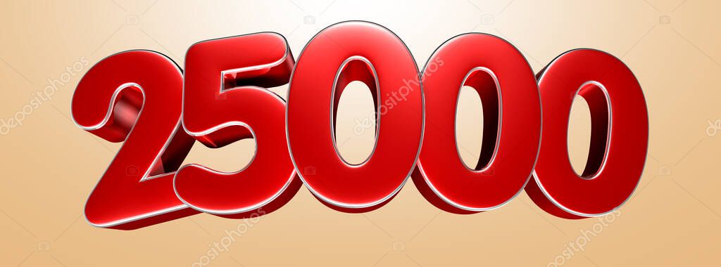 Number 25000 red 3D illustration on light cream background have work ...