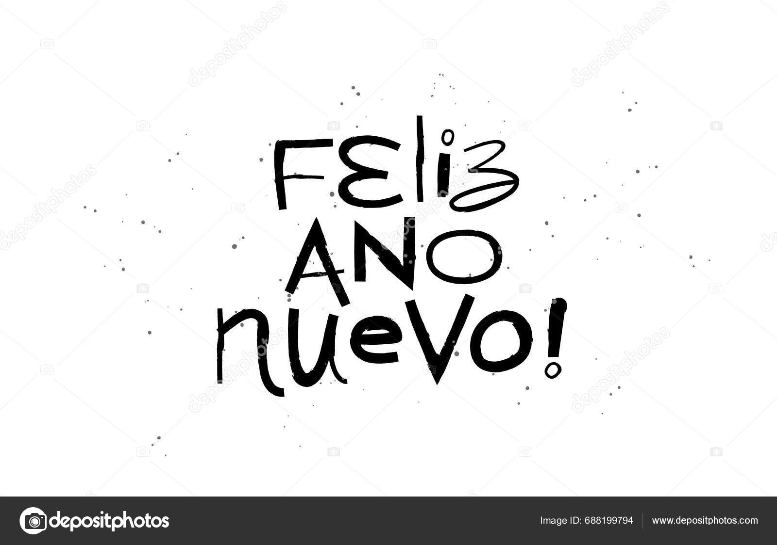 Feliz Ano Nuevo Cool Modern Lettering Happy New Year Spanish Stock ...