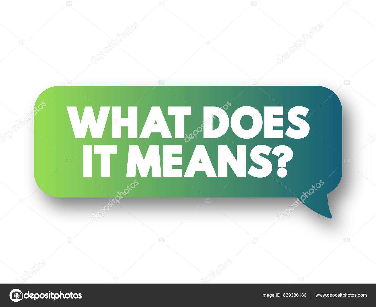 What Does Means Question Text Message Bubble Concept Background Stock ...