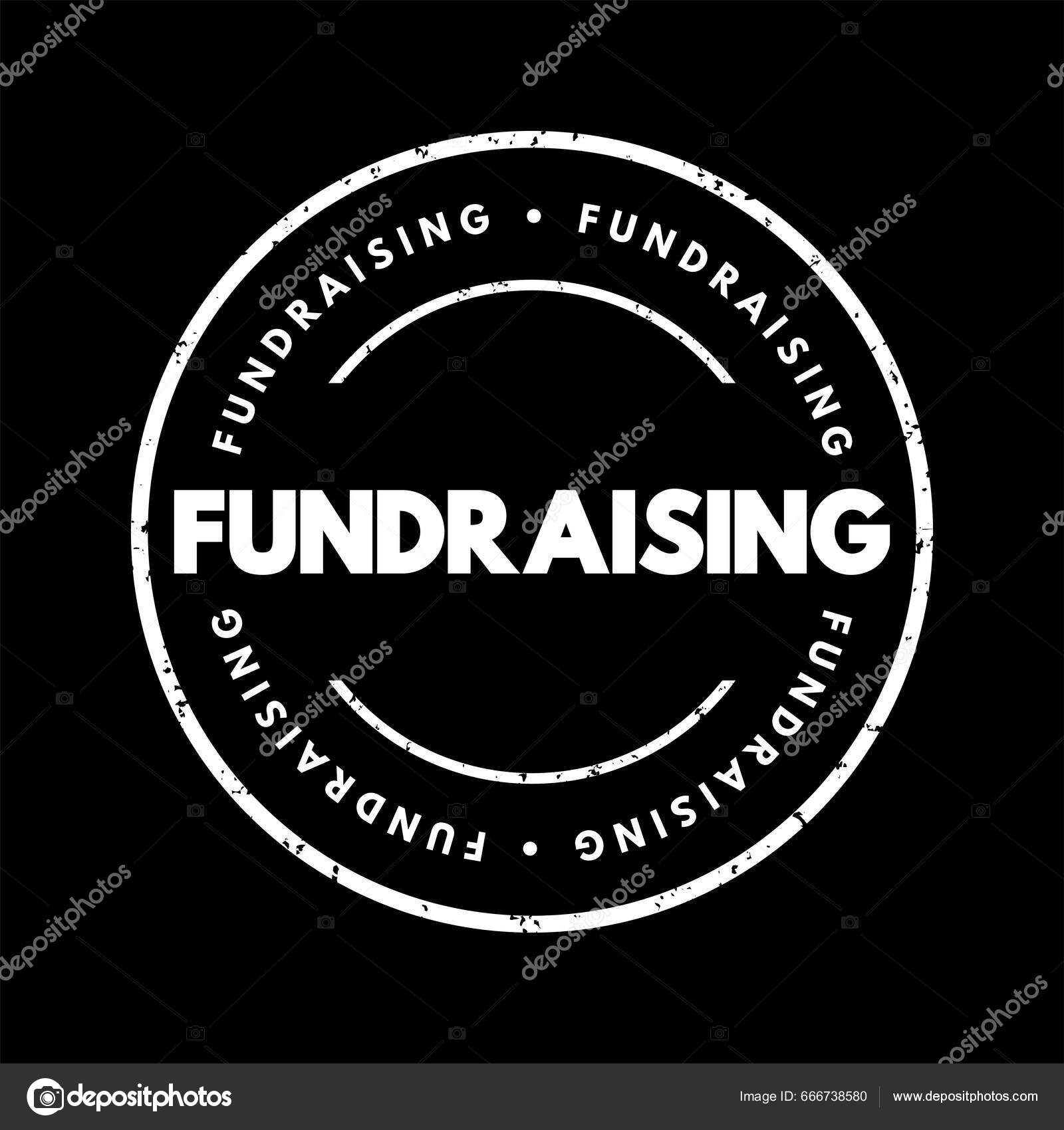 Fundraising Process Seeking Gathering Voluntary Financial Contributions ...