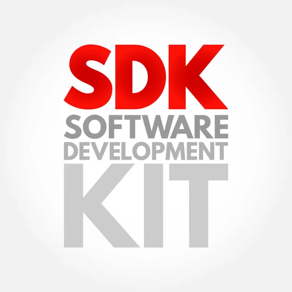 SDK - Software Development Kit is a collection of software development ...