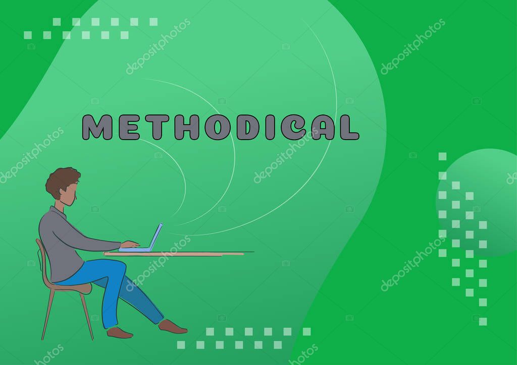 Señal que muestra Metódico, Palabra para el Sistema de Métodos ...