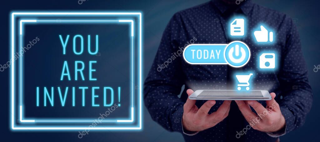 Escribir mostrando texto Estás invitado, Concepto que significa Recibir ...
