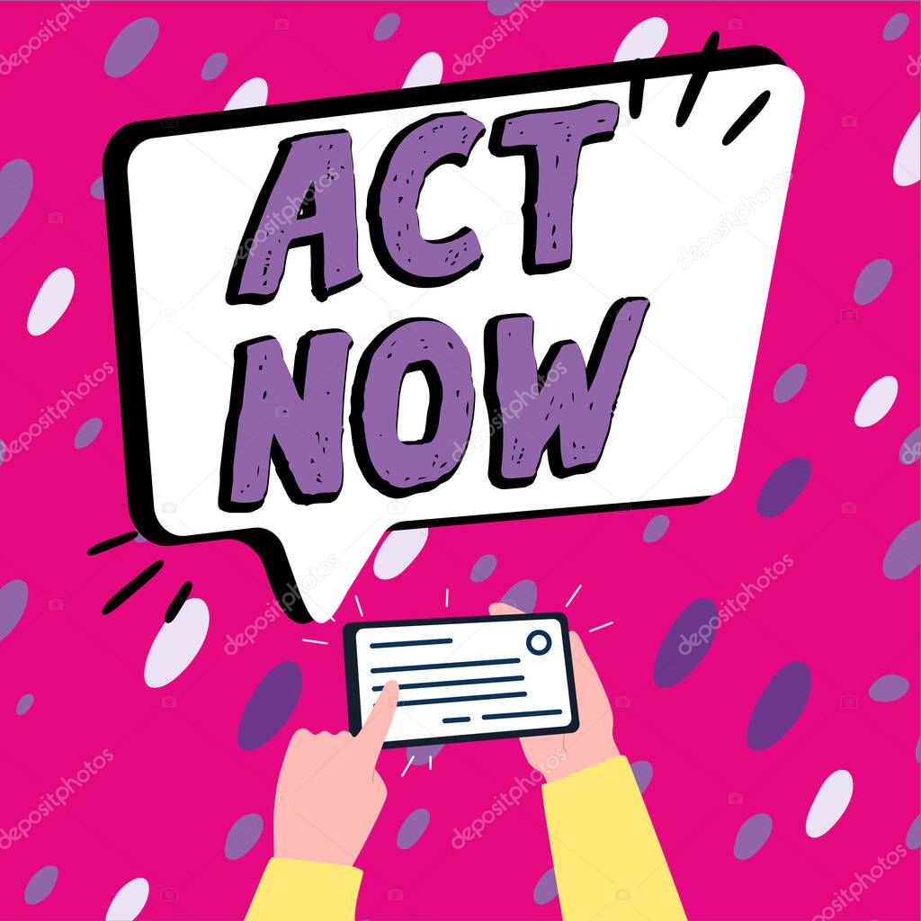 Texto que muestra inspiración Actuar Ahora, Foto conceptual no dude y ...