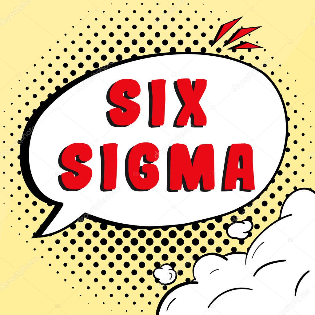 Sign displaying Six Sigma, Business concept management techniques to ...