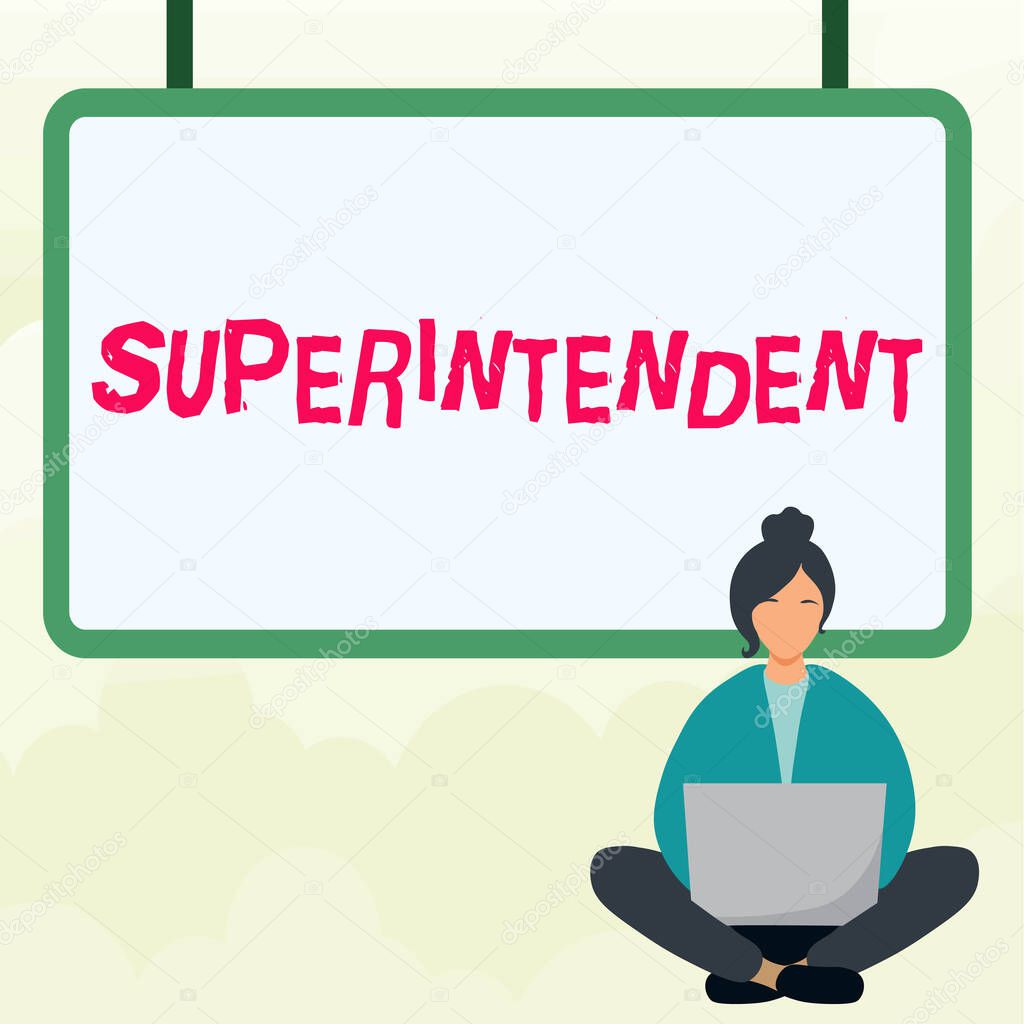 Sign displaying Superintendent, Business showcase a person who manages ...