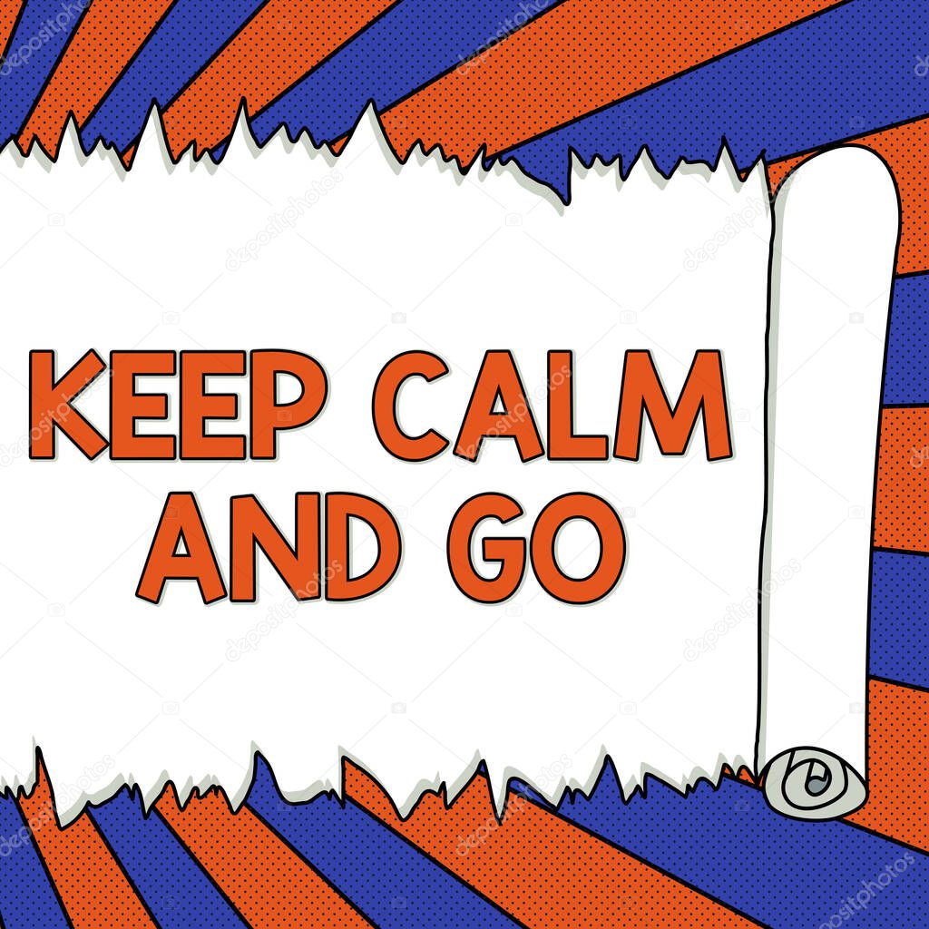Señal de escritura a mano Mantenga la calma y vaya, Palabra para estar ...