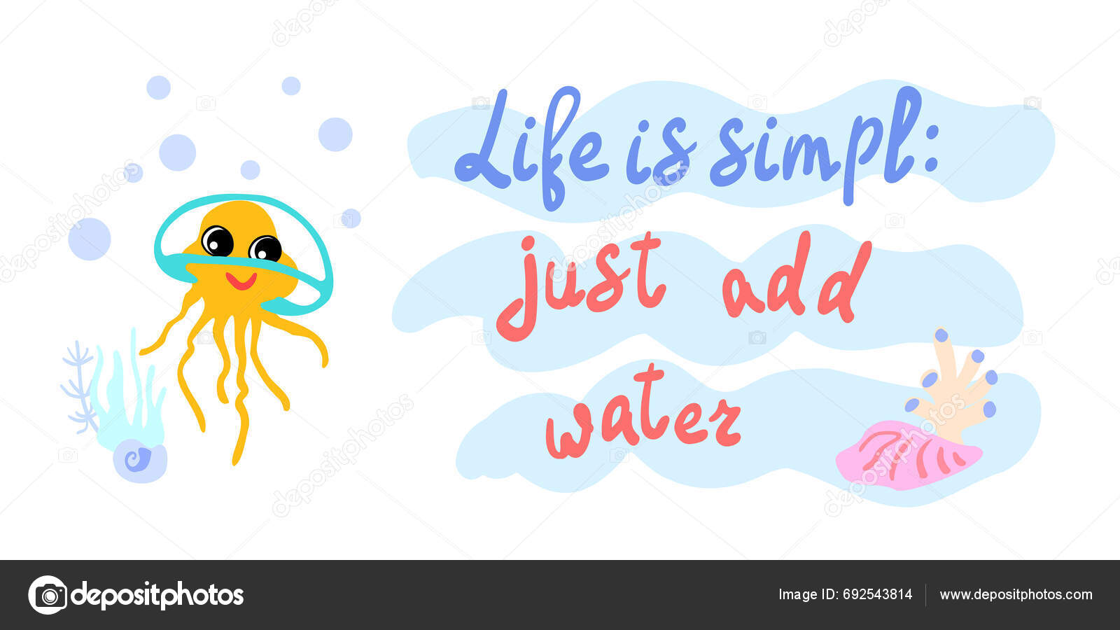 Life Simple Just Add Water Cheerful Jellyfish Bubbles Algae Ocean Stock ...