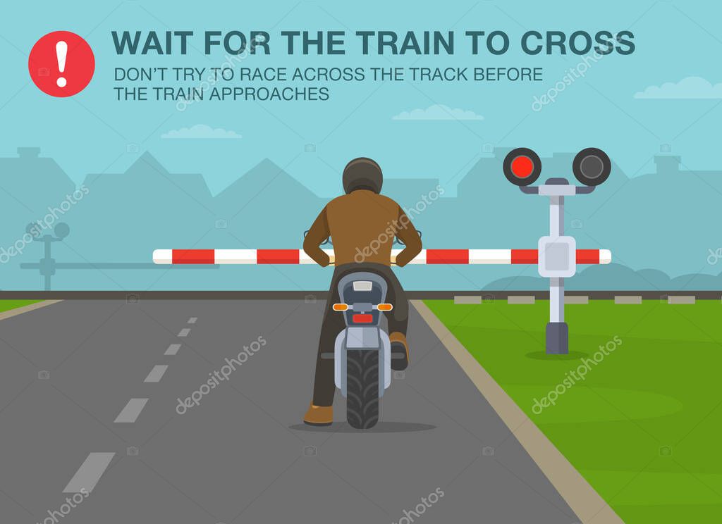 Safe motorcycle riding rules and tips. Wait for the train to cross, don ...