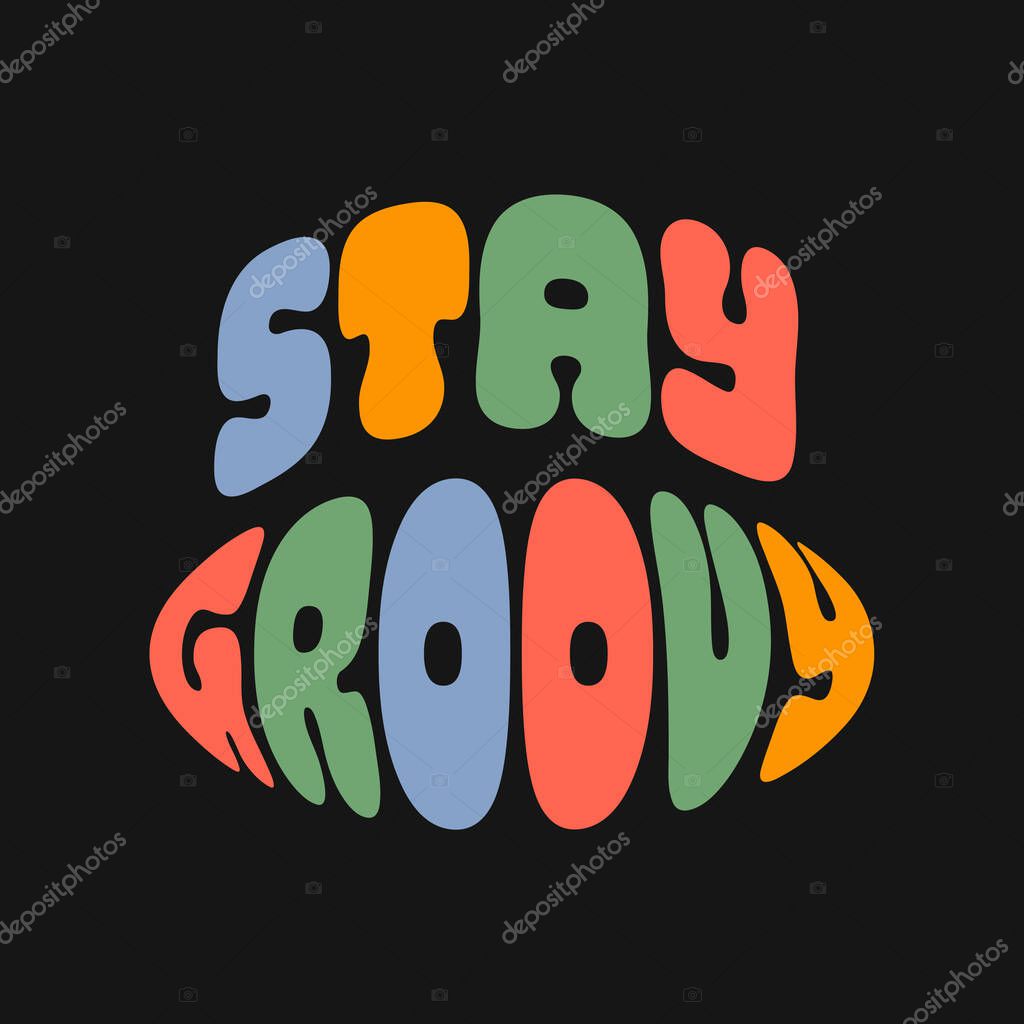 Manténgase Groovy ilustración retro en estilo 70, 80. Diseño de eslogan para camisetas, tarjetas ...