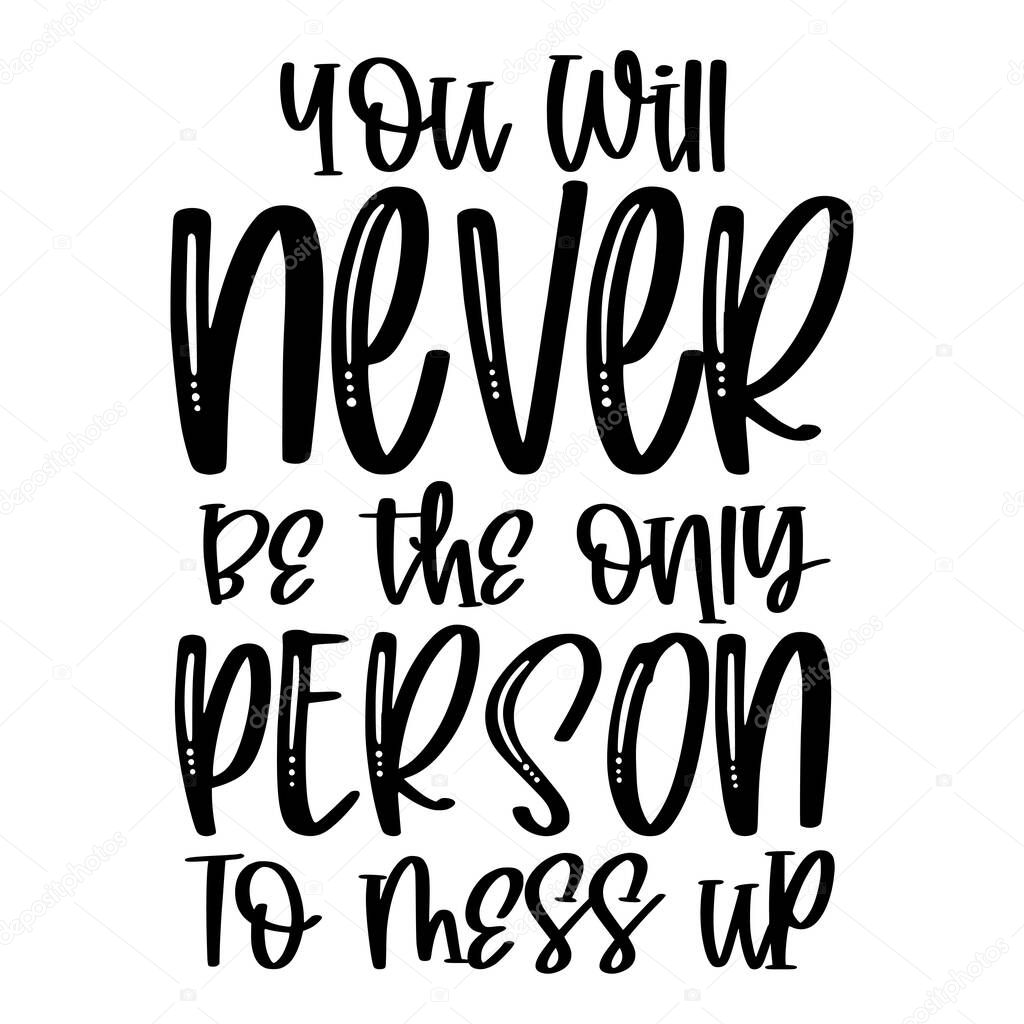 Usted nunca será la única persona para estropear la ilustración vector ...