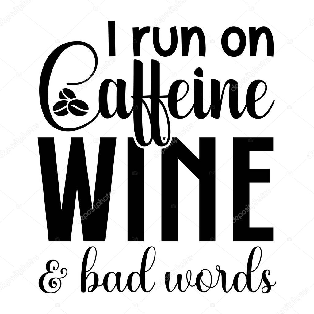 Corro con vino de cafeína y malas palabras diseño de vectores ...