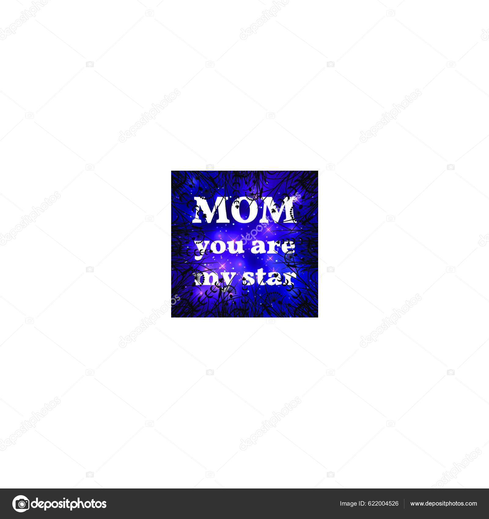 Happy Mother Day Mom You Star Stock Vector by ©YAY_Images 622004526