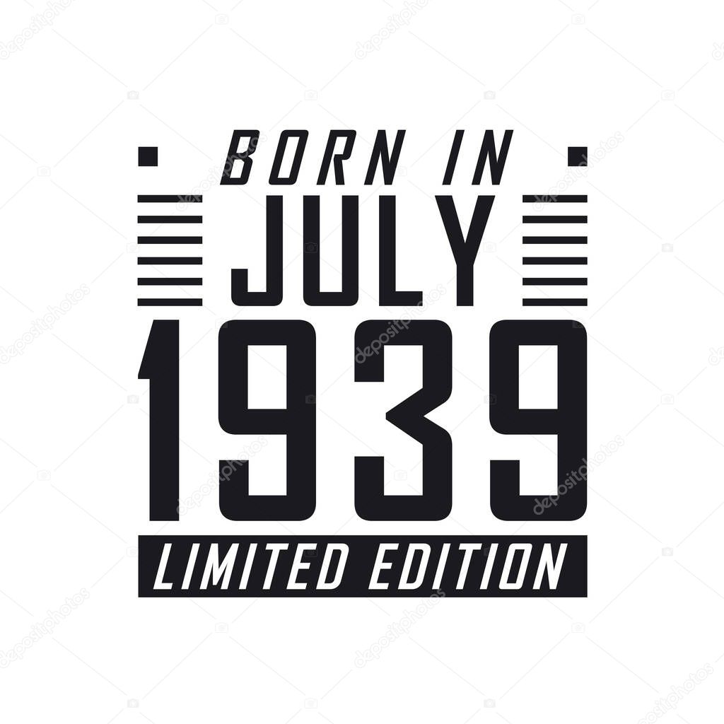 Nacido en julio de 1939 Edición Limitada. Celebración del cumpleaños de ...