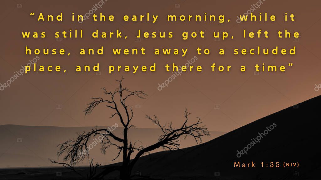 Marcos 1: 35 - Muy temprano en la mañana, mientras todavía estaba ...